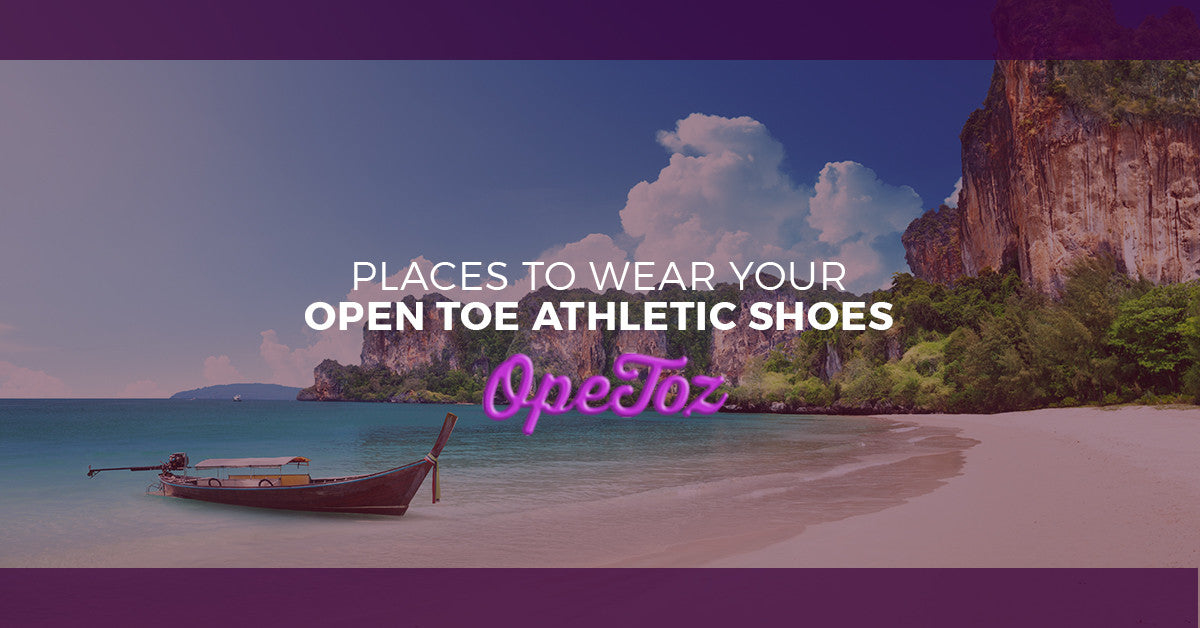 Places to Wear Your Open Toe Athletic Shoes – OpeToz